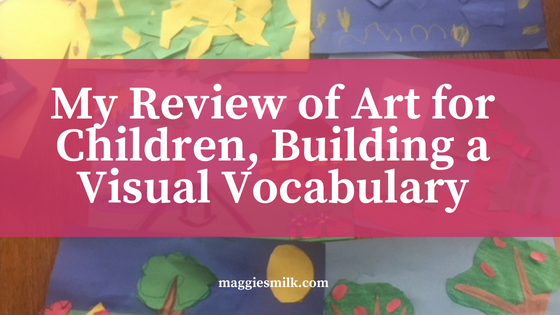 My Review of Art for Children, Building a Visual Vocabulary